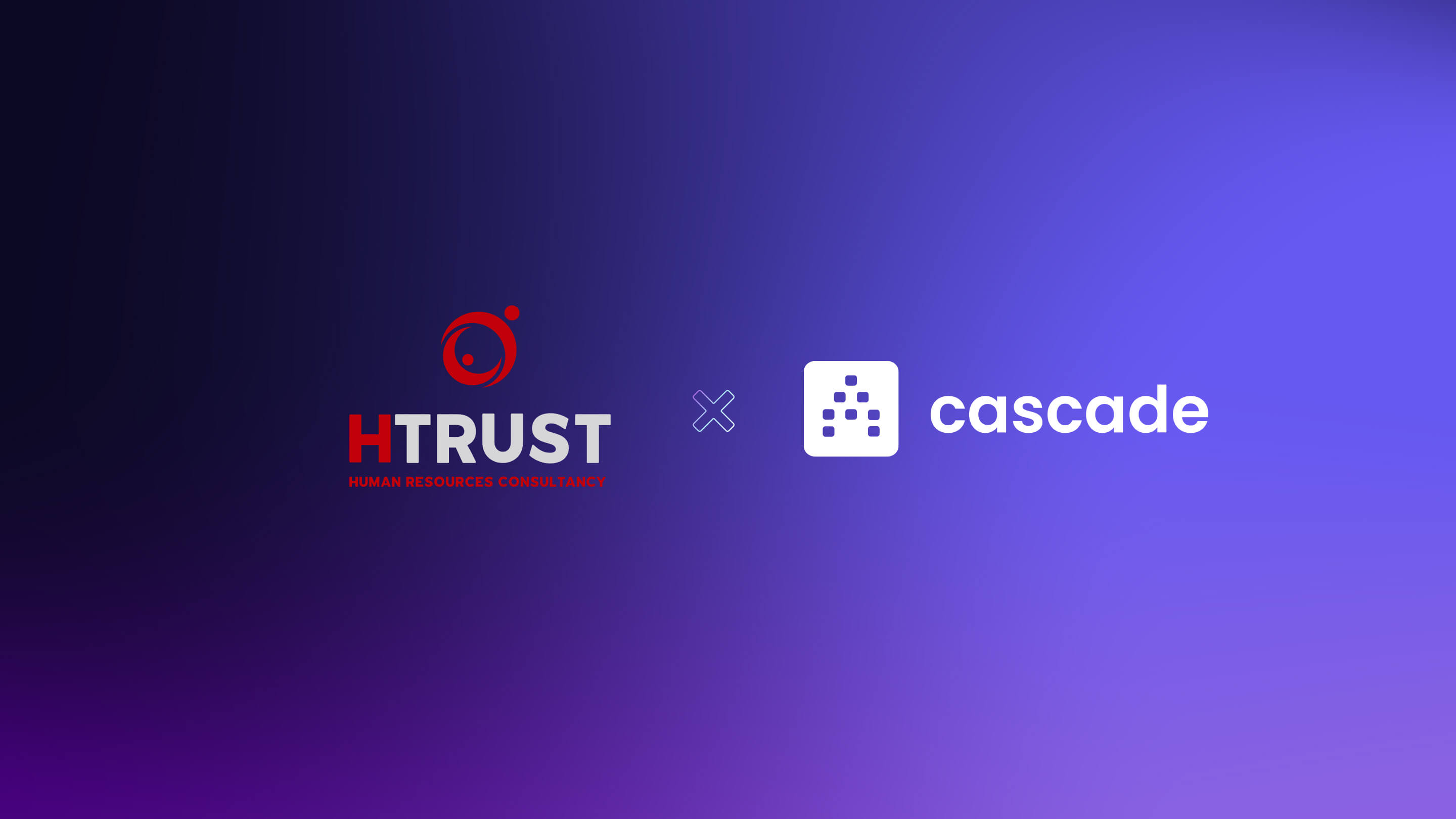 Cascade x HTrust Partner to Drive Strategy Execution in Middle East